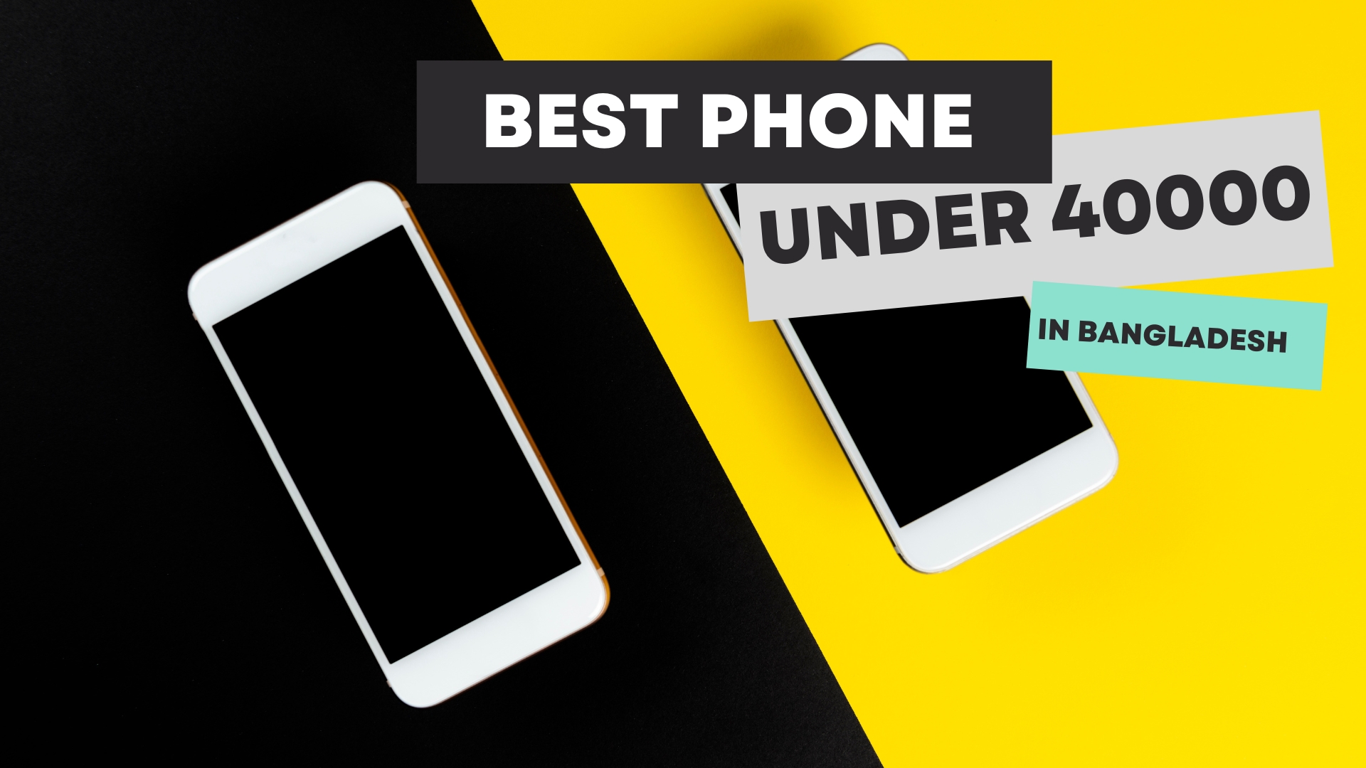 Best Phone under 40000 in Bangladesh - Mobile Dokan BD